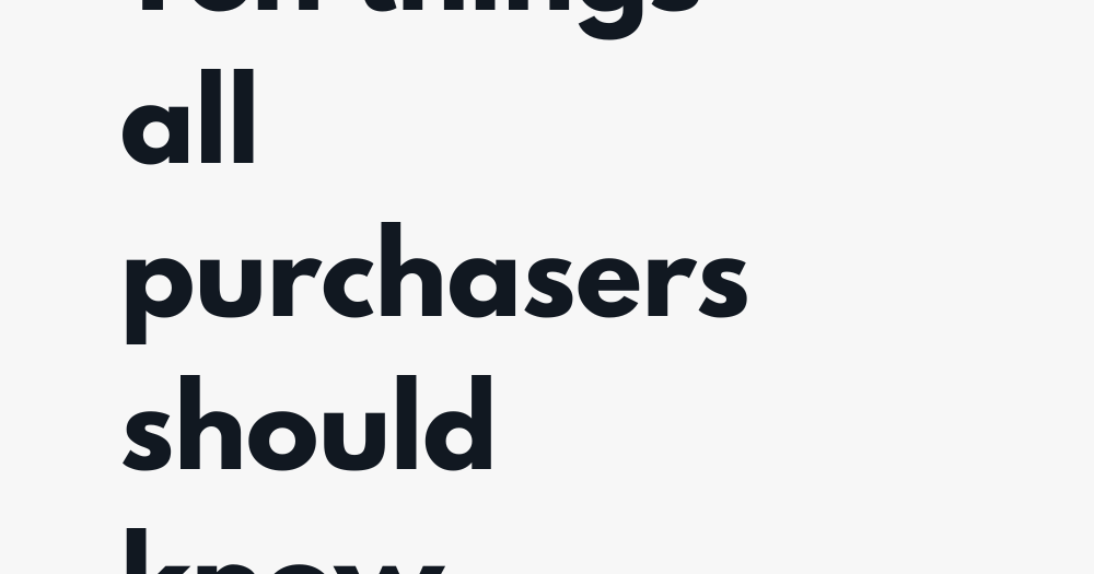 Ten things all purchasers should know | Sproal